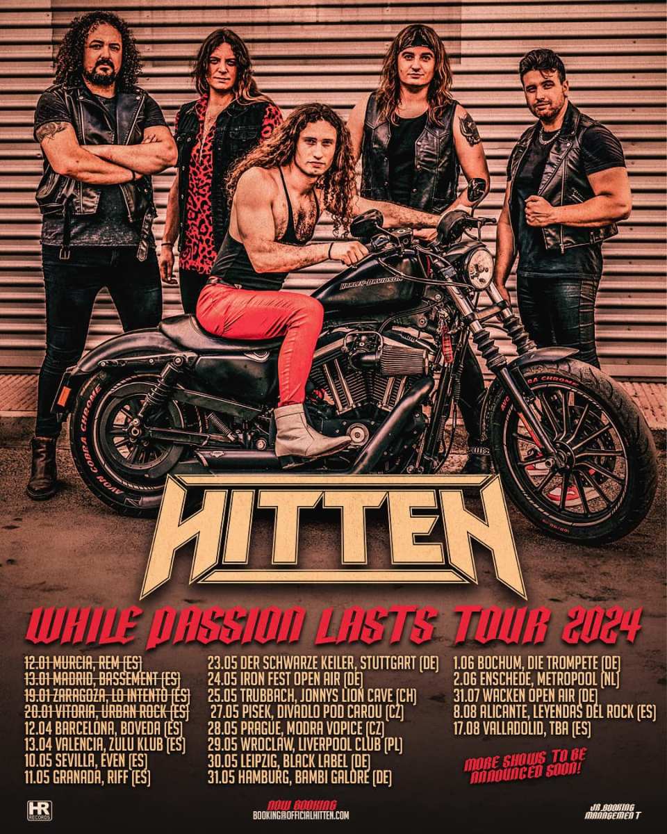 HITTEN “WHILE PASSION LASTS EUROPEAN TOUR – The Nwothm